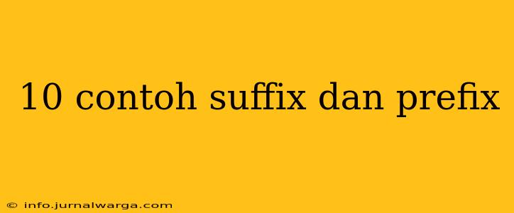 10 contoh suffix dan prefix