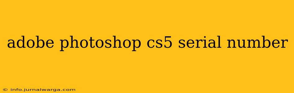 adobe photoshop cs5 serial number