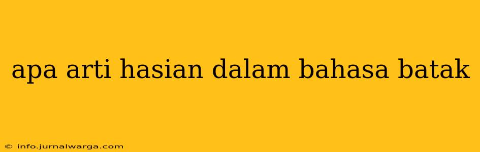 apa arti hasian dalam bahasa batak