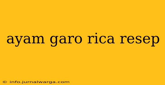 ayam garo rica resep