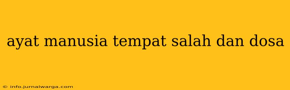 ayat manusia tempat salah dan dosa