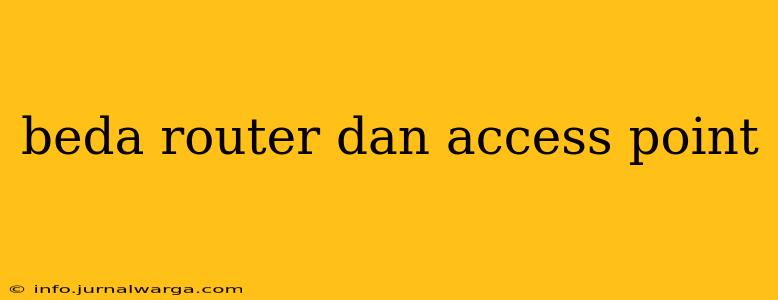 beda router dan access point