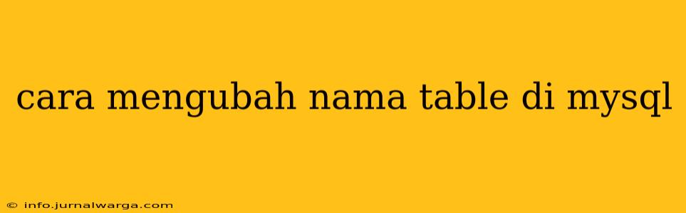 cara mengubah nama table di mysql