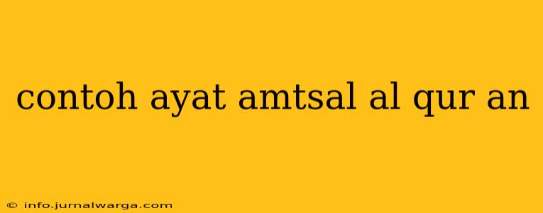 contoh ayat amtsal al qur an