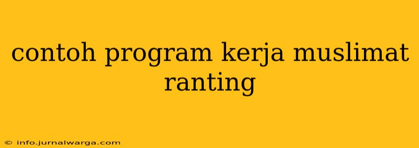 contoh program kerja muslimat ranting