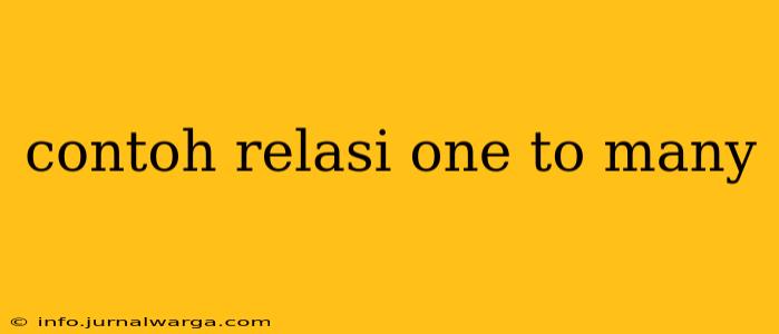 contoh relasi one to many
