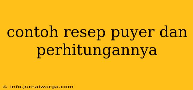 contoh resep puyer dan perhitungannya