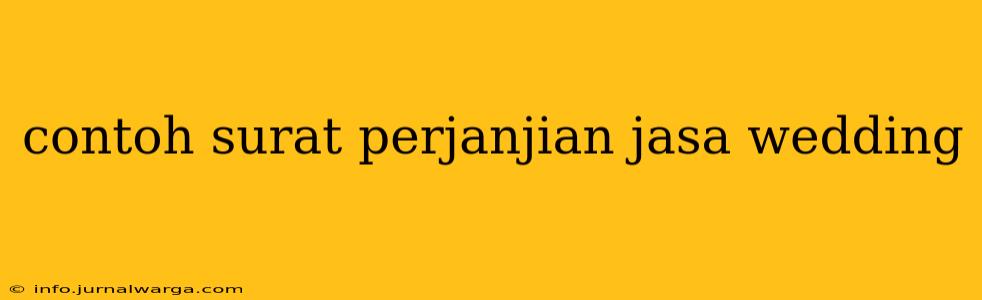 contoh surat perjanjian jasa wedding