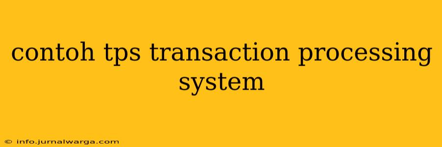contoh tps transaction processing system contoh tps transaction processing system