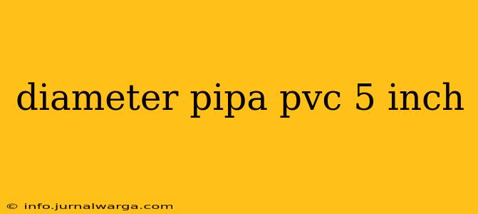 diameter pipa pvc 5 inch