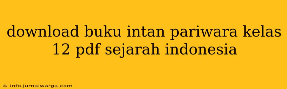 download buku intan pariwara kelas 12 pdf sejarah indonesia