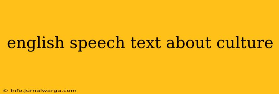 english speech text about culture