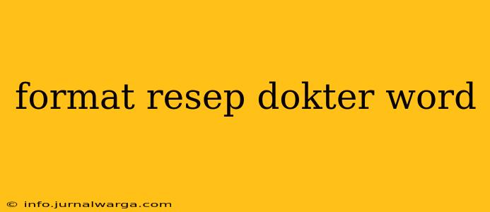 format resep dokter word