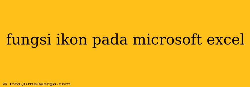 fungsi ikon pada microsoft excel