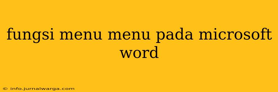 fungsi menu menu pada microsoft word