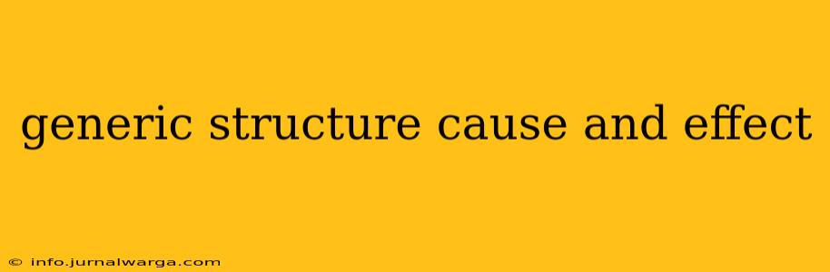 generic structure cause and effect