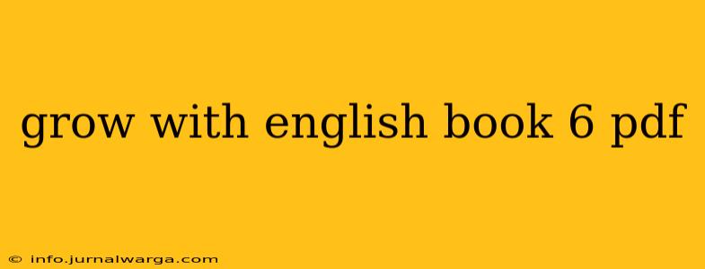 grow with english book 6 pdf