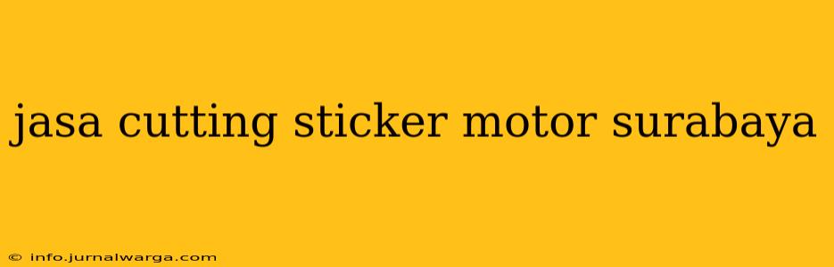 jasa cutting sticker motor surabaya