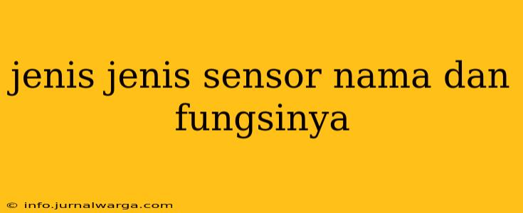 jenis jenis sensor nama dan fungsinya