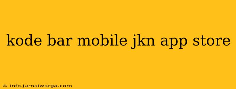 kode bar mobile jkn app store