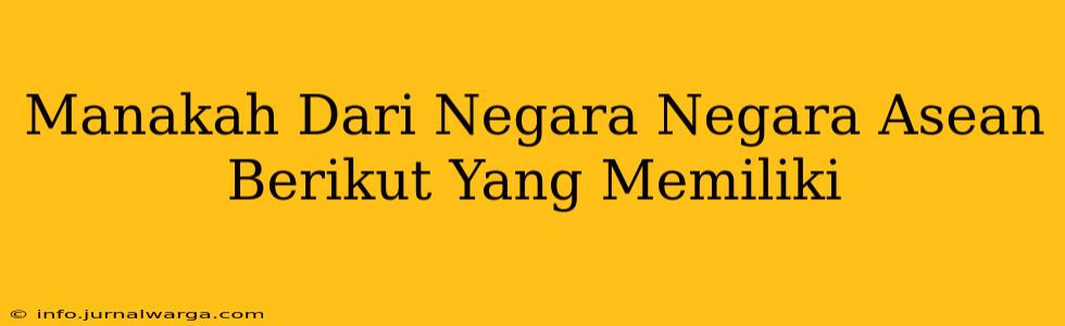 manakah dari negara negara asean berikut yang memiliki iklim subtropis