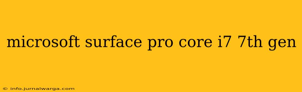 microsoft surface pro core i7 7th gen