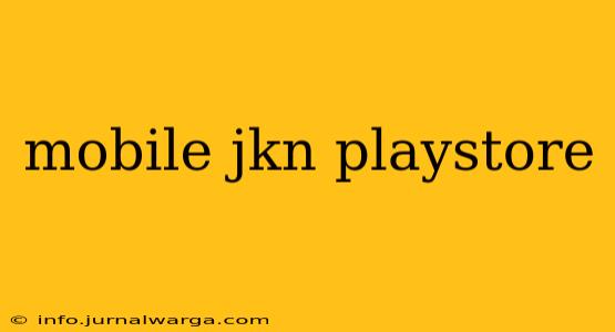 mobile jkn playstore