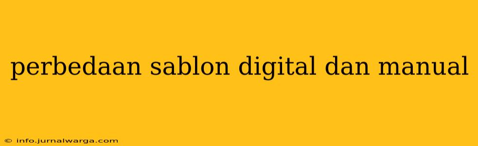 perbedaan sablon digital dan manual