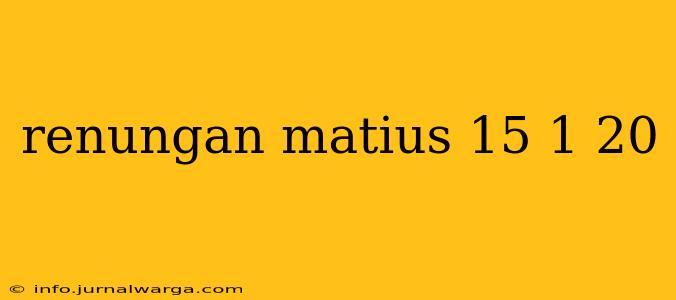 renungan matius 15 1 20