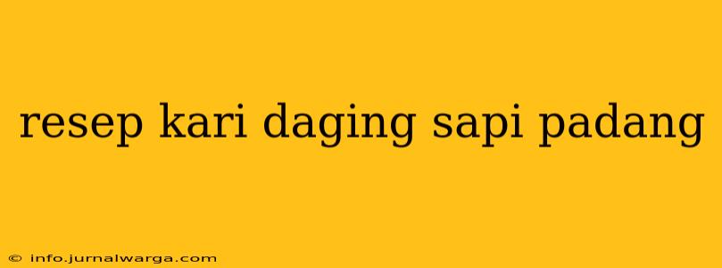 resep kari daging sapi padang