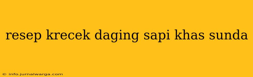 resep krecek daging sapi khas sunda