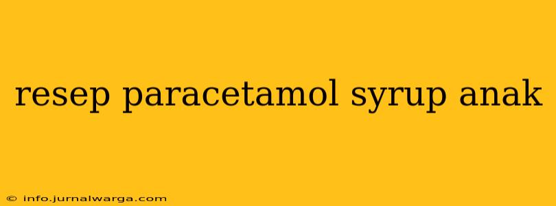 resep paracetamol syrup anak