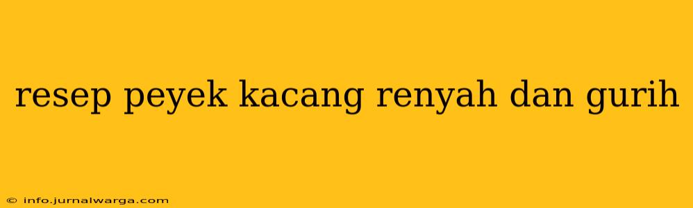 resep peyek kacang renyah dan gurih