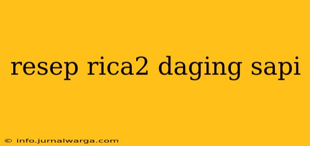 resep rica2 daging sapi
