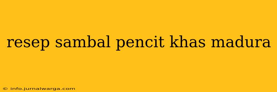 resep sambal pencit khas madura