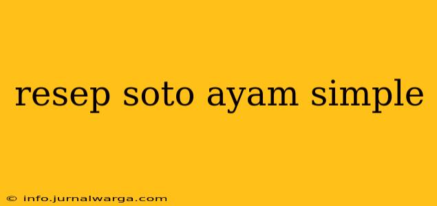 resep soto ayam simple