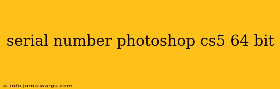 serial number photoshop cs5 64 bit
