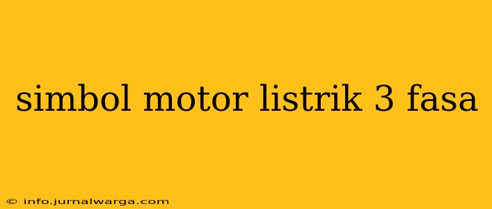 simbol motor listrik 3 fasa