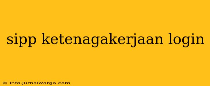 sipp ketenagakerjaan login