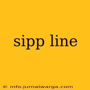 sipp line