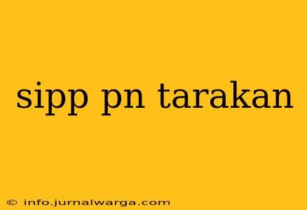 sipp pn tarakan