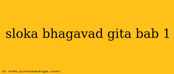 sloka bhagavad gita bab 1