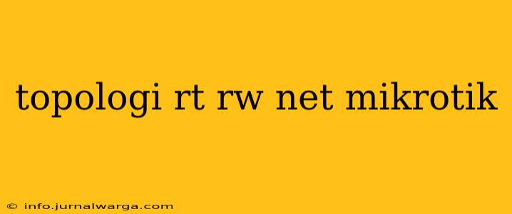 topologi rt rw net mikrotik
