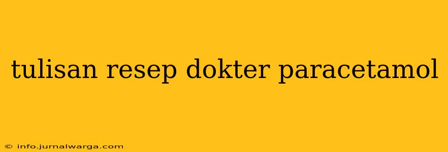 tulisan resep dokter paracetamol